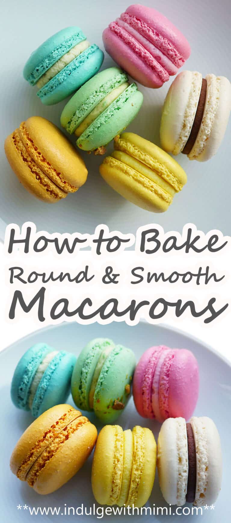 How to Bake Smooth and Round Macaron Shells - Indulge With Mimi