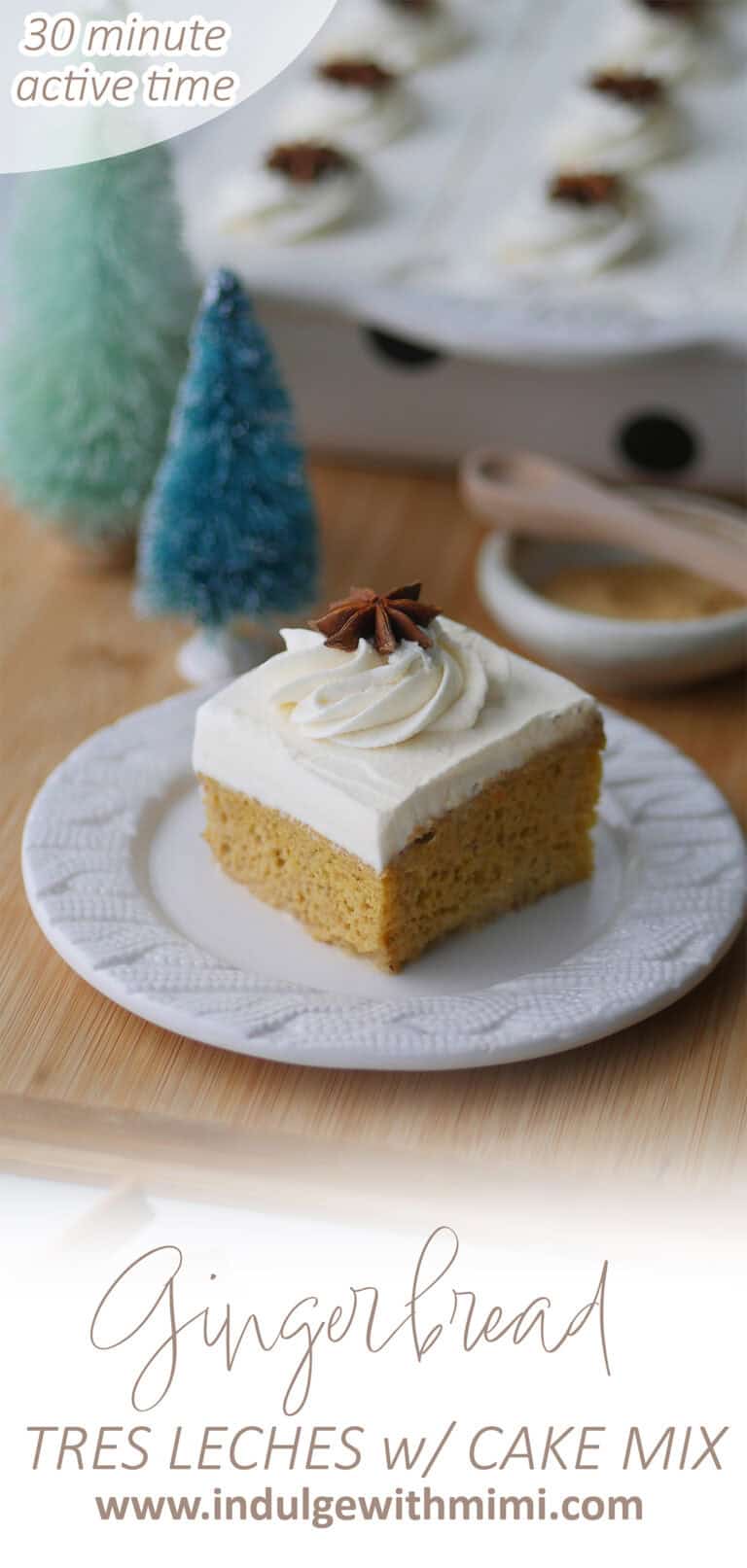 30 Minute Gingerbread Tres Leches with Box Cake Mix - Indulge With Mimi